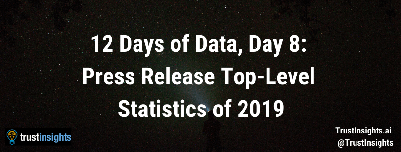 12 Days of Data, Day 8: Press Release Top-Level Statistics of 2019 ...