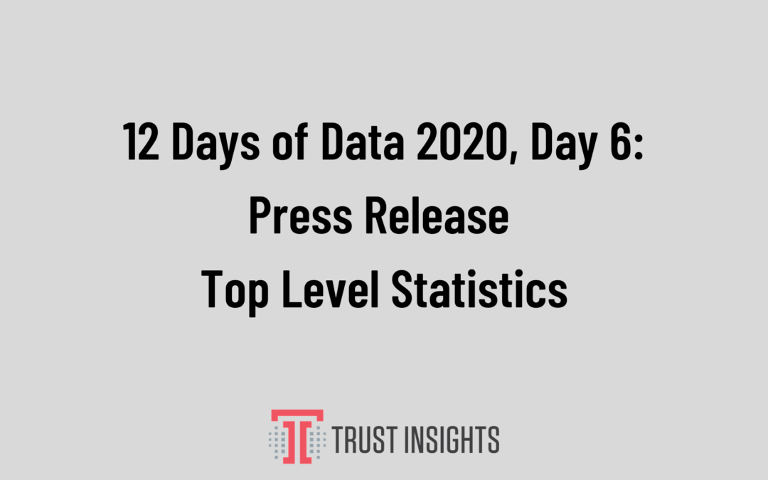 12 Days of Data 2020, Day 6: Press Release Top Level Statistics - Trust ...